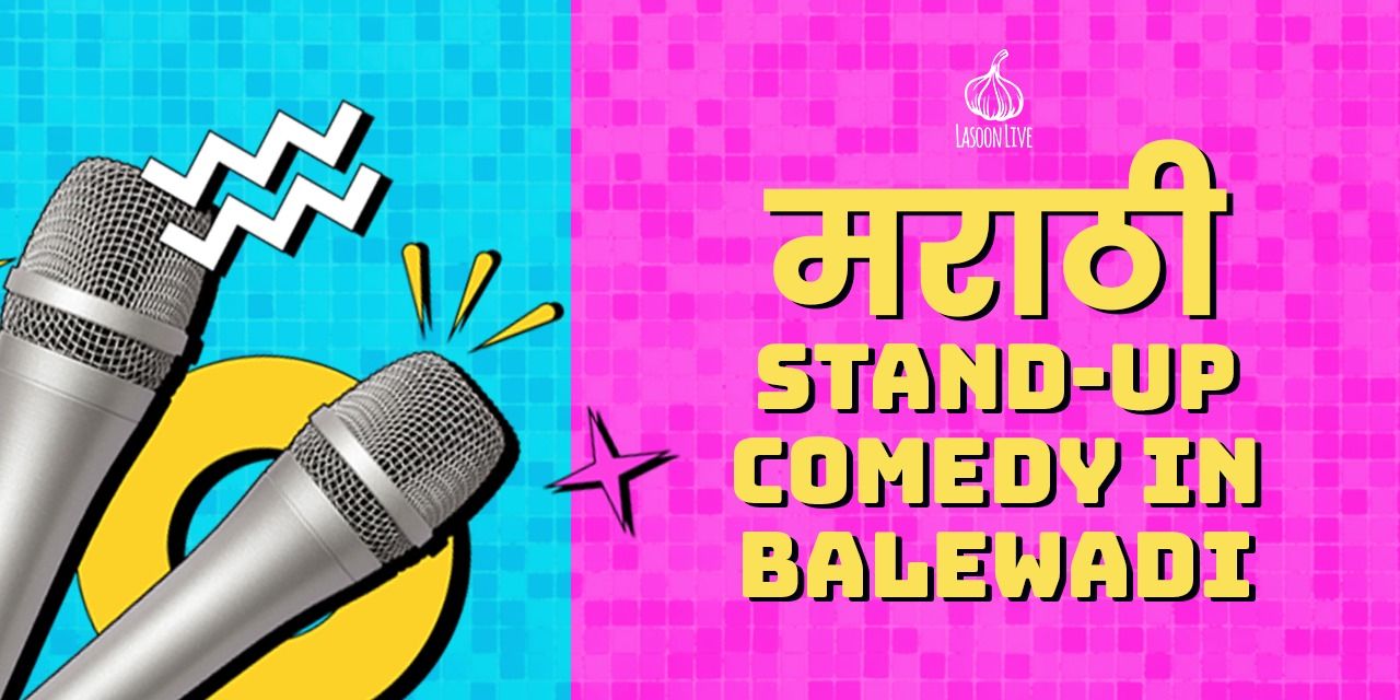 Marathi Stand-up Comedy in Balewadi comedy-shows Event Tickets Pune ...