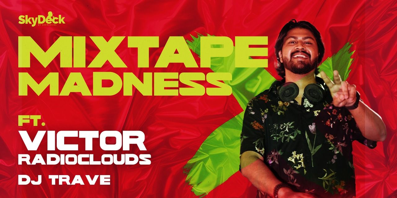 Mixtape Madness - Commercial & Bollywood DJ Night music-shows Event ...