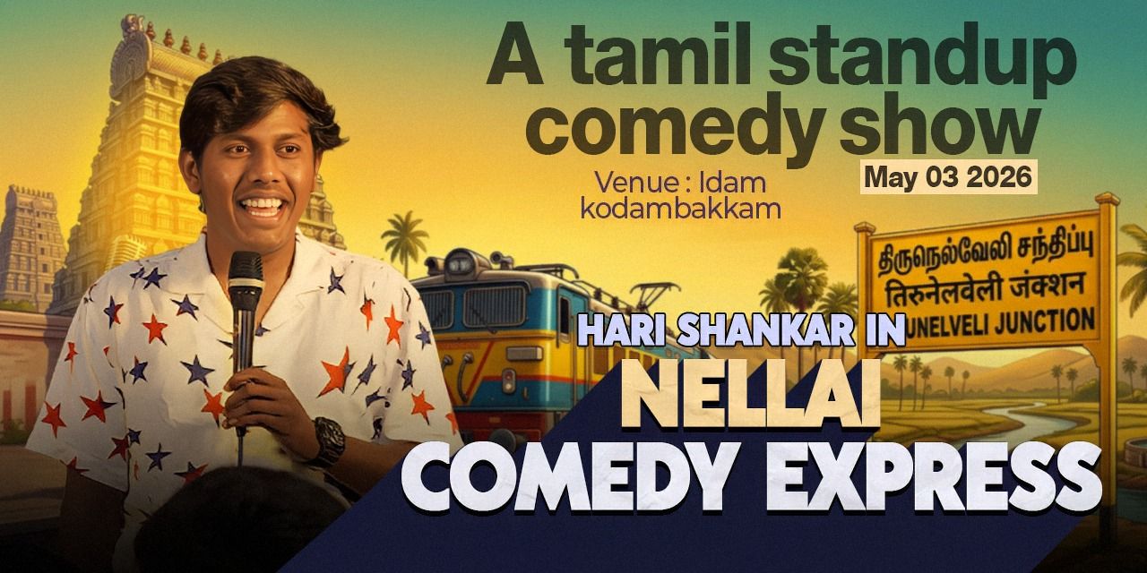 NELLAI COMEDY EXPRESS comedy-shows Event Tickets Chennai - BookMyShow