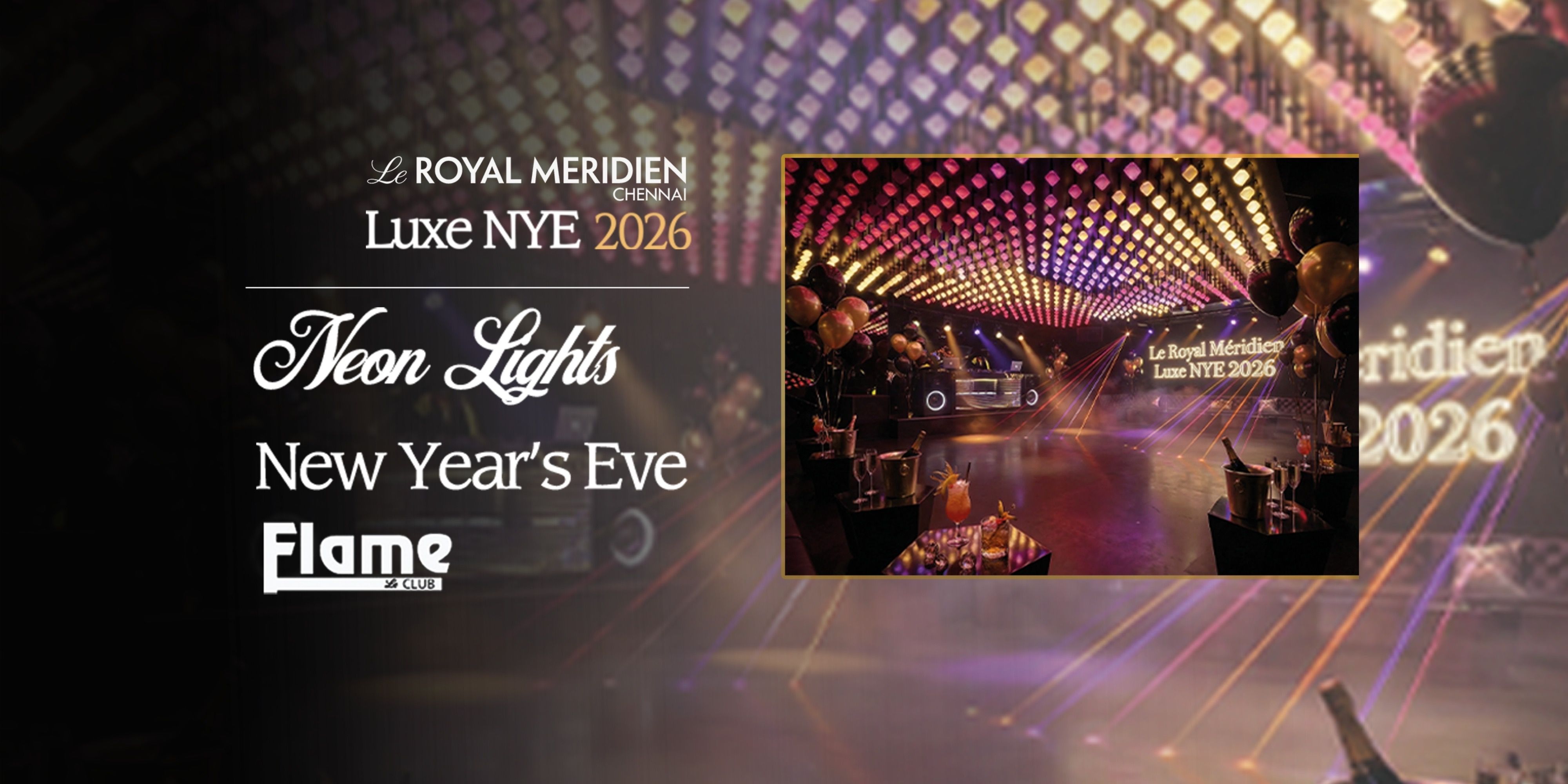 NEON LIGHTS-NYE 2026 @ LE FLAME CLUB nye-parties Event Tickets Chennai ...