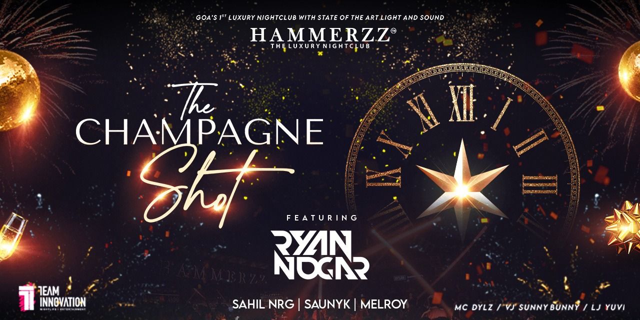NYE 2026 - The Champagne Shot at Hammerzz nye-parties Event Tickets Goa ...