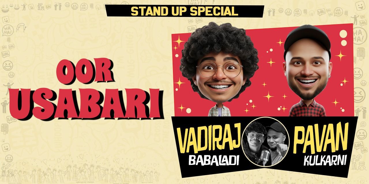 Oor Usabari - Comedy Show by Vadiraj and Pavan Comedy Shows Event ...