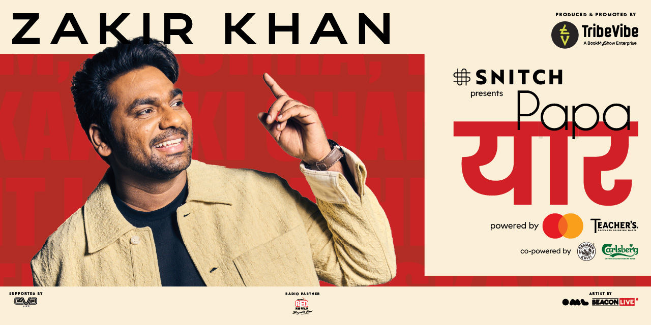 Papa Yaar by Zakir Khan - Mumbai comedy-shows Event Tickets Mumbai ...