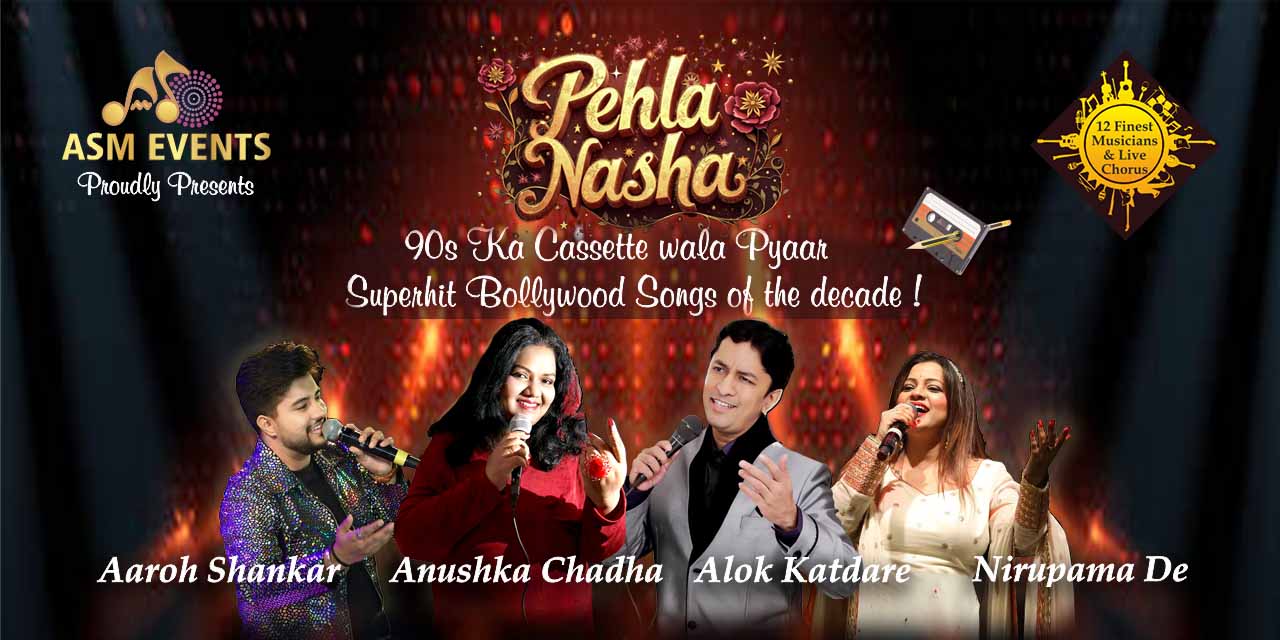 Pehla Nasha - 90s Ka Cassette Wala Pyaar music-shows Event Tickets ...