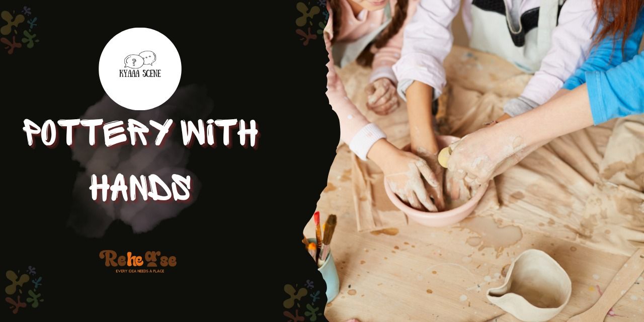 Pottery with Hands workshops Event Tickets Kolkata - BookMyShow