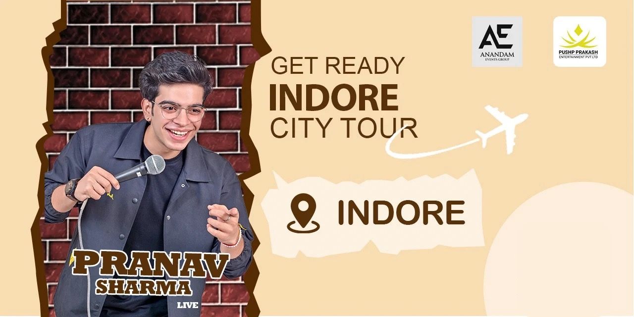 PRANAV SHARMA INDORE comedy-shows Event Tickets Indore - BookMyShow