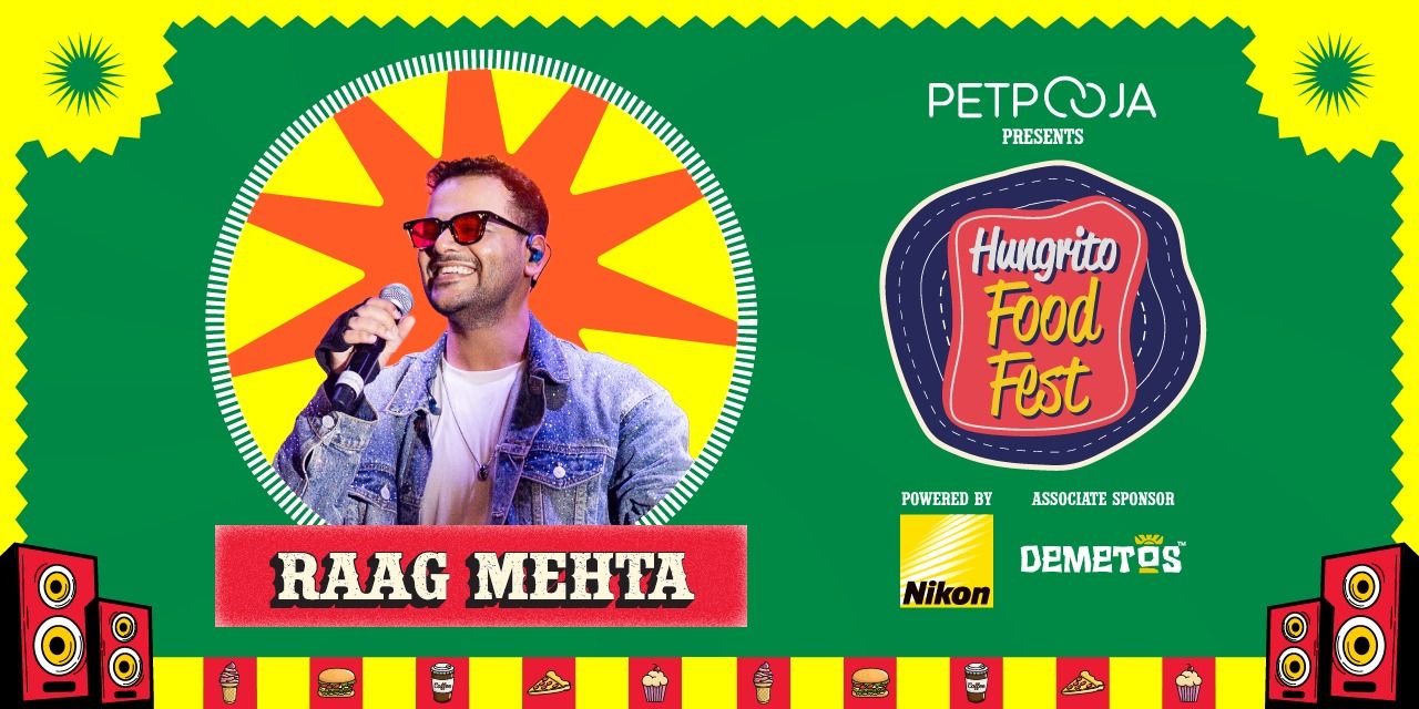 Raag Mehta at Hungrito Food Fest 8.0 music-shows Event Tickets ...