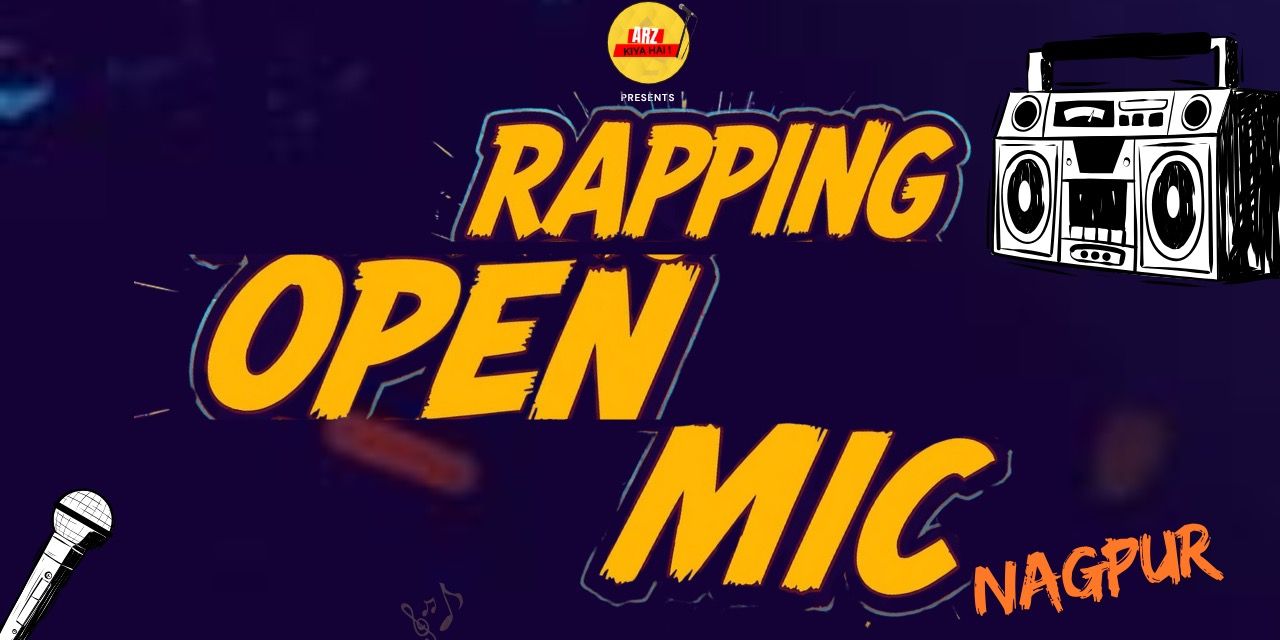 Rapping Open Mic Nagpur comedy-shows Event Tickets Nagpur - BookMyShow