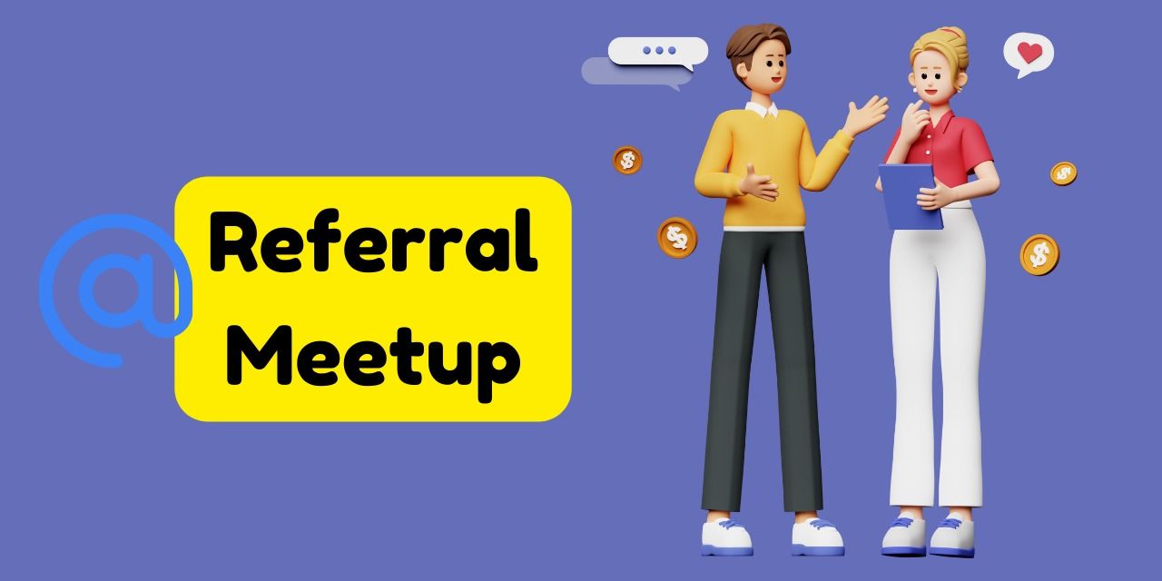 Referral Meetup meetups Event Tickets Bengaluru - BookMyShow