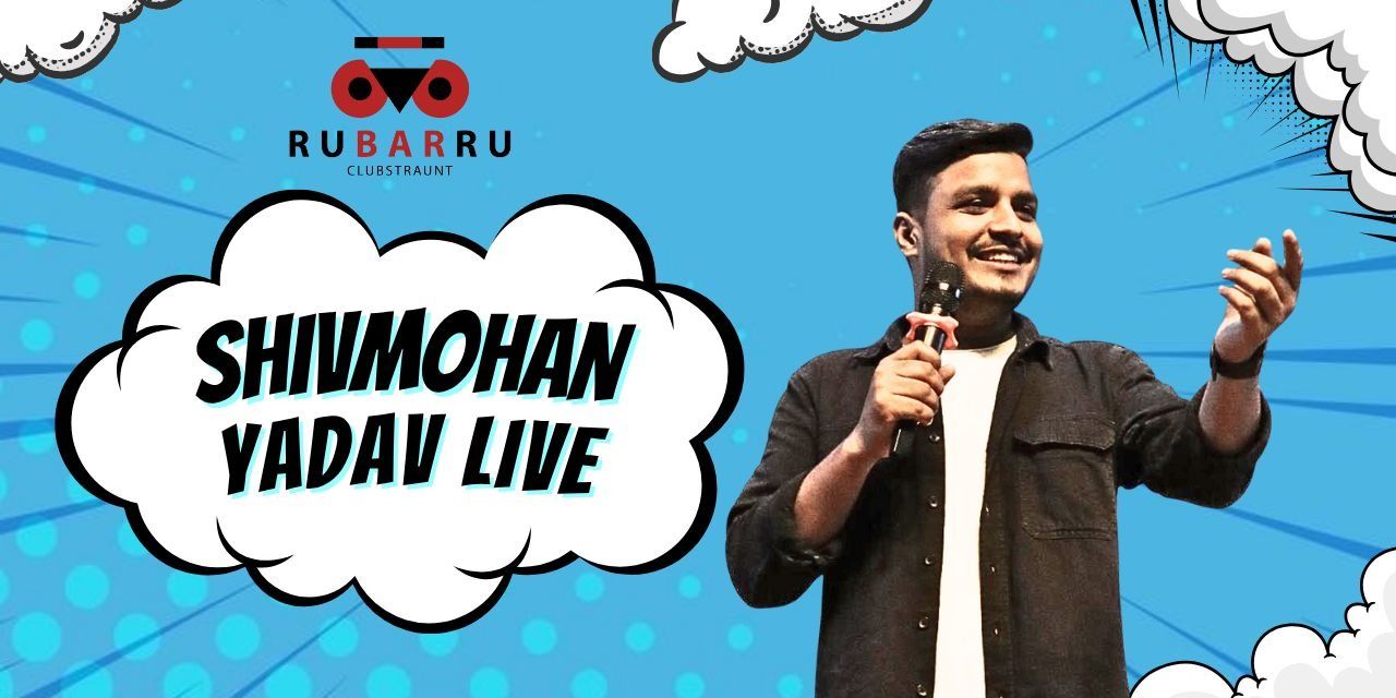SHIV MOHAN YADAV - LIVE comedy-shows Event Tickets Gorakhpur - BookMyShow