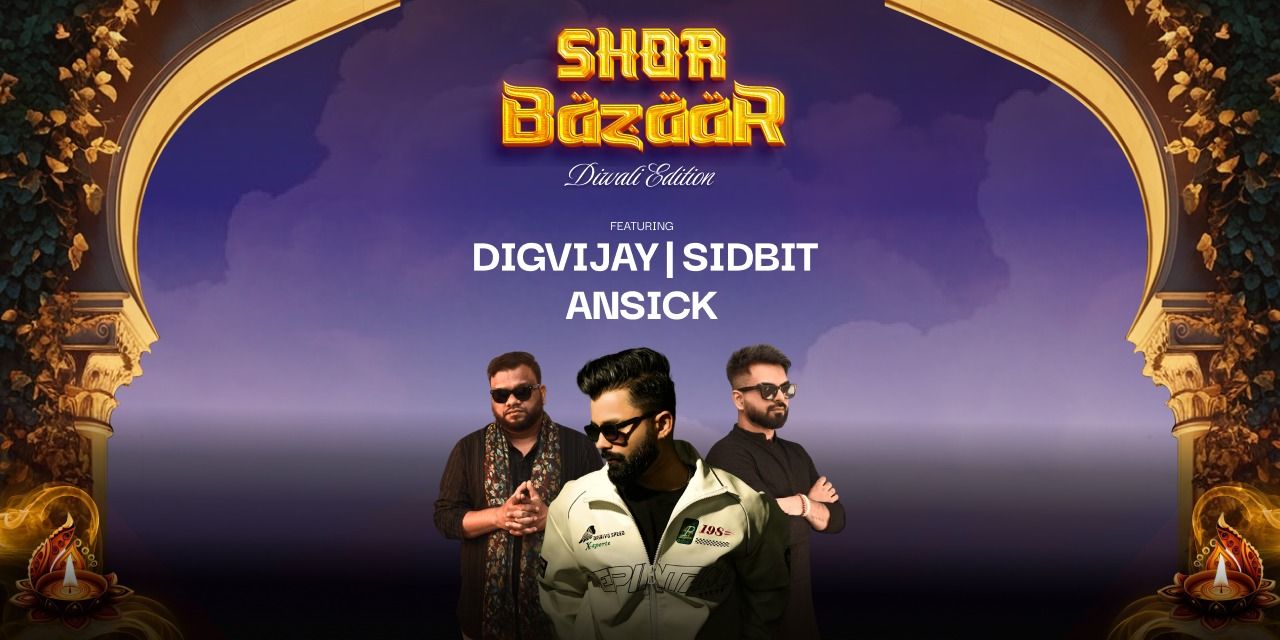 Shor Bazaar Diwali Edition At BigBull music-shows Event Tickets ...