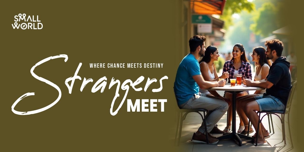 Strangers Meet Meetups Event Tickets - BookMyShow