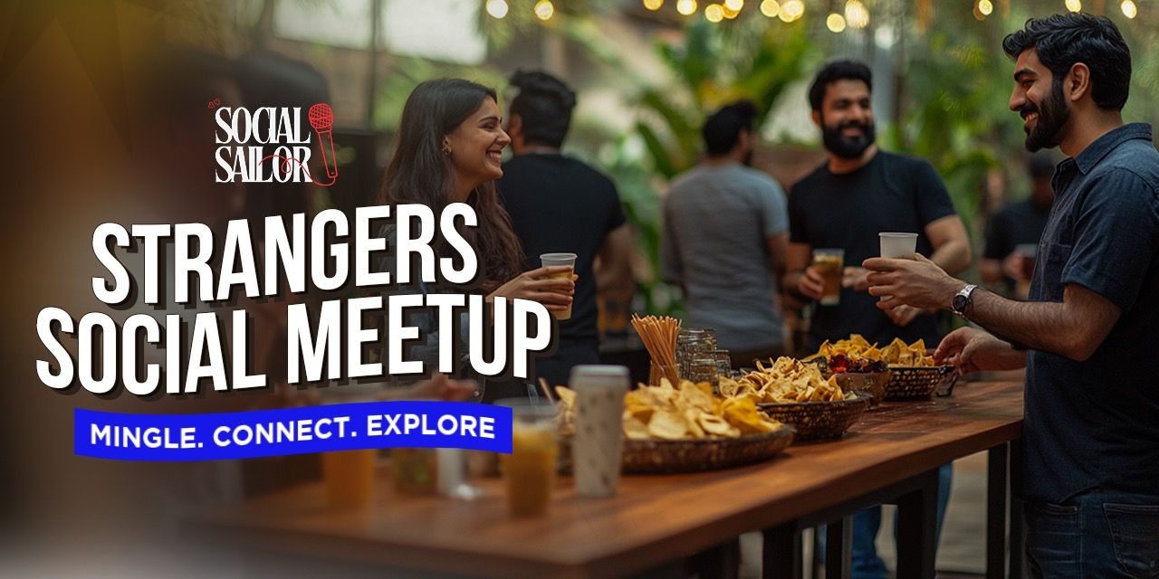 Strangers Social Meetup Meetups Event Tickets - BookMyShow