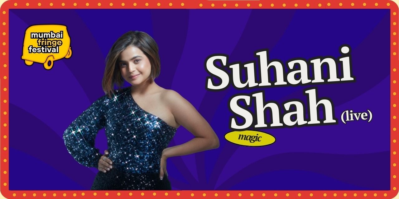 Suhani Shah Live - Mumbai Fringe performances Event Tickets Mumbai ...