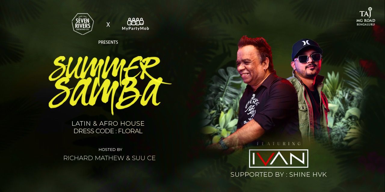 Summer Samba ft Dj Ivan at Taj MG Road music-shows Event Tickets ...
