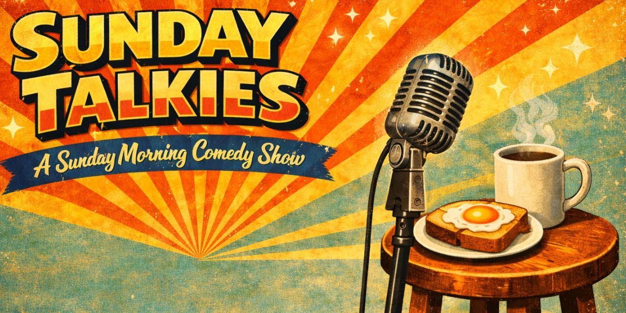 SUNDAY TALKIES- A Sunday Morning Comedy Show comedy-shows Event Tickets ...