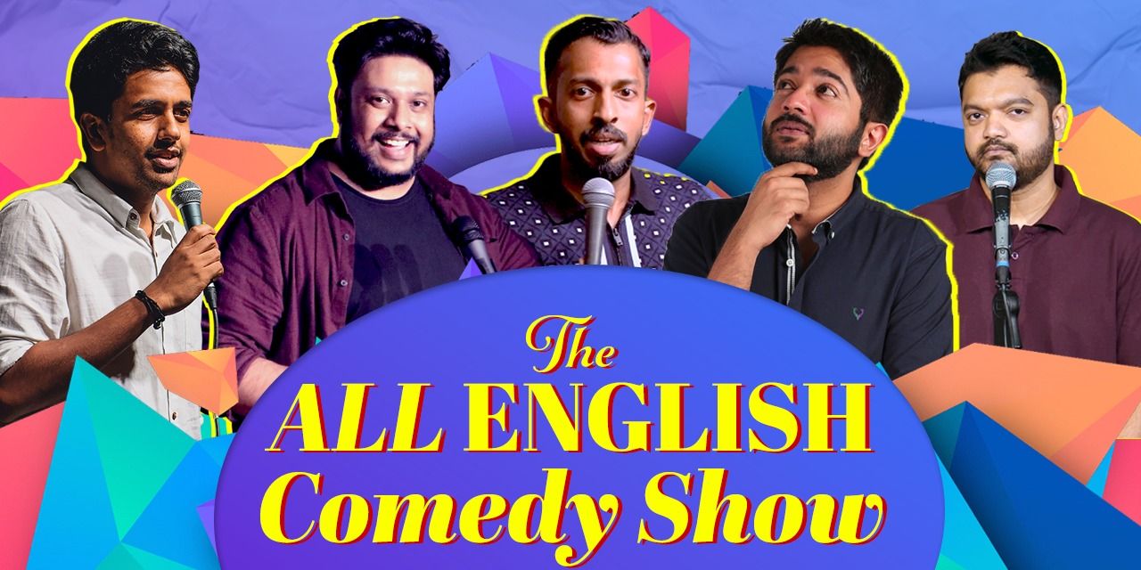 The All English Comedy Show comedy-shows Event Tickets Bengaluru ...