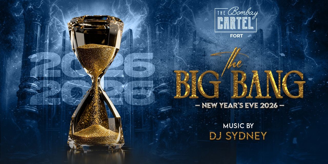 The Big Bang- NYE 2026 - FORT nye-parties Event Tickets Mumbai - BookMyShow