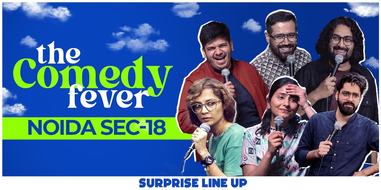 THE COMEDY FEVER comedy-shows Event Tickets Delhi-NCR - BookMyShow