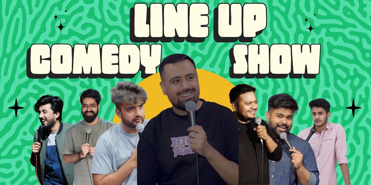 The Line up comedy show comedy-shows Event Tickets Delhi-NCR - BookMyShow