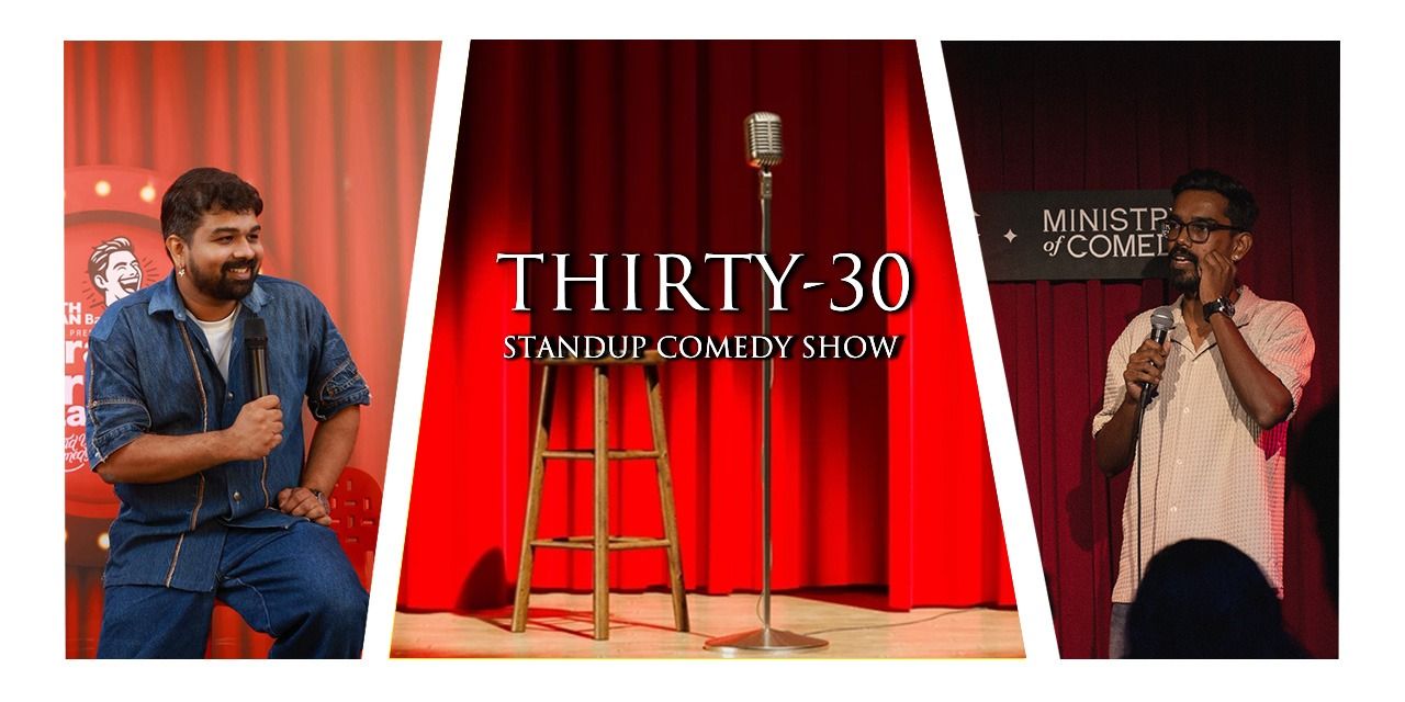 Thirty-30 - Standup Comedy show comedy-shows Event Tickets Kochi ...