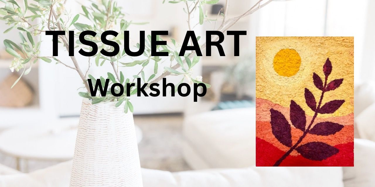 Tissue art workshops Event Tickets Hyderabad - BookMyShow
