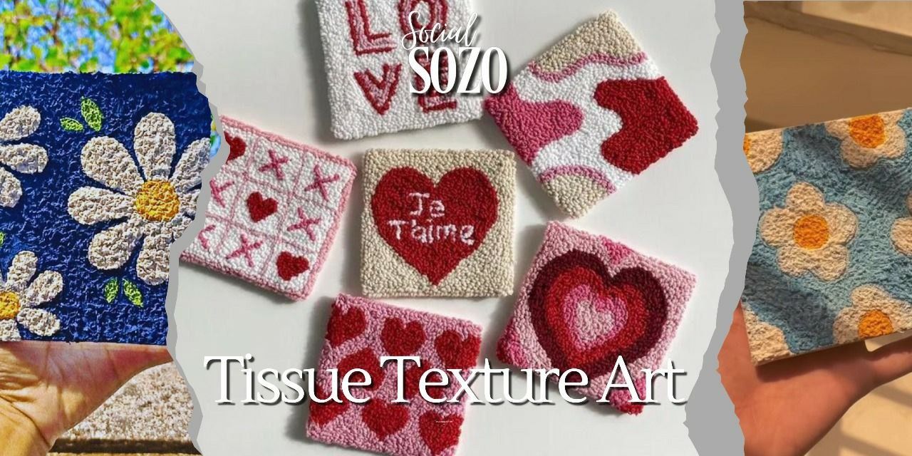 Tissue Texture Art By Social Sozo Workshops Event Tickets - BookMyShow
