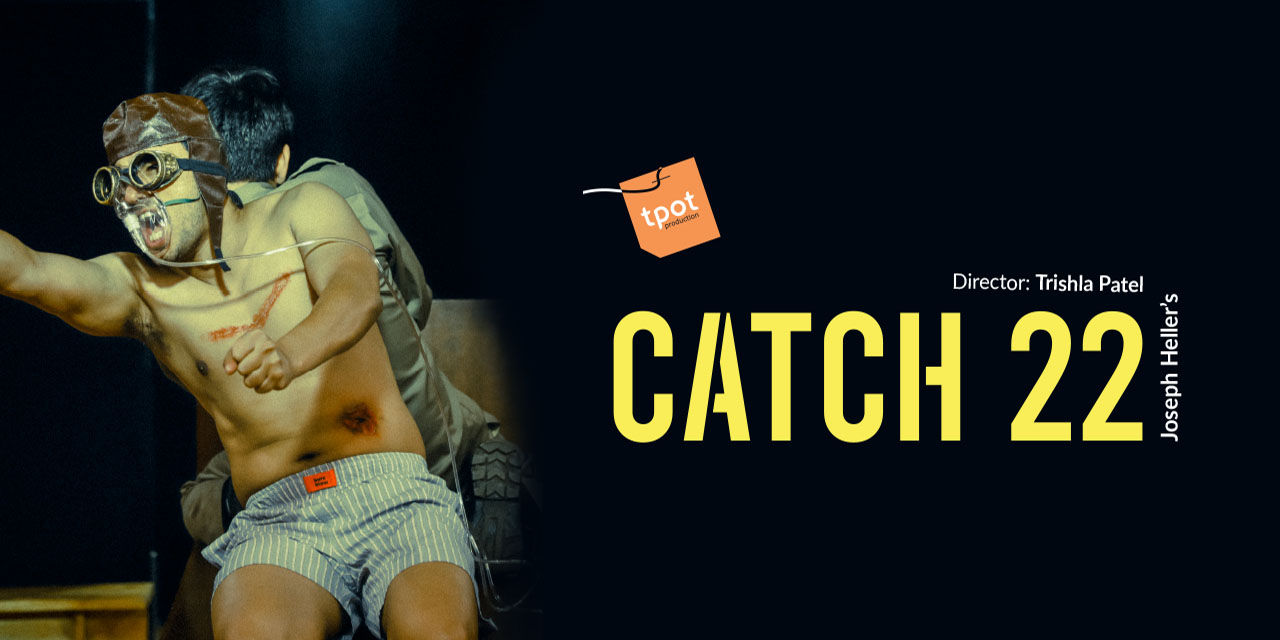 tpot Production`s CATCH-22 English theatre-plays Play in Mumbai Tickets ...