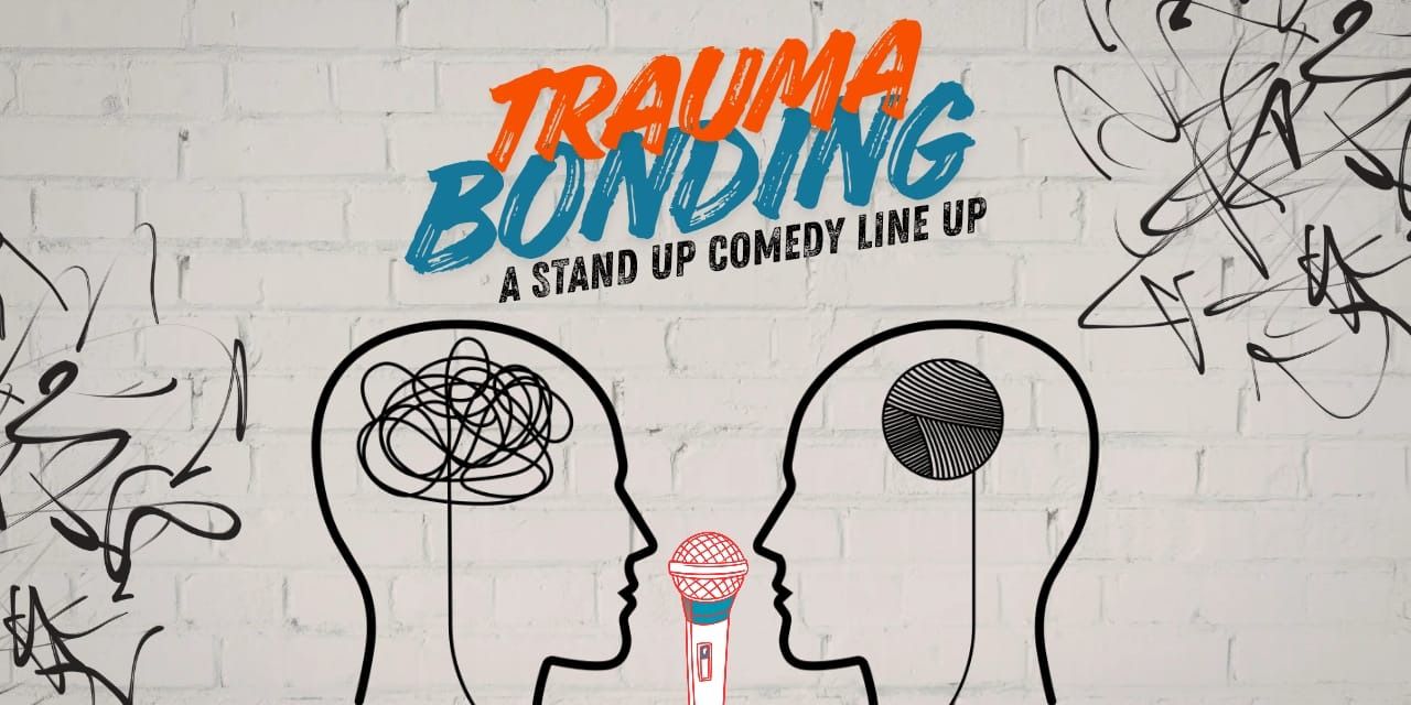 Trauma Bonding - A Stand-up Comedy Lineup comedy-shows Event Tickets ...