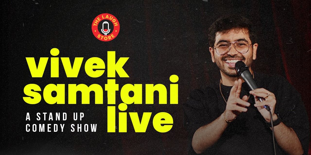 Vivek Samtani Live comedy-shows Event Tickets Delhi-NCR - BookMyShow