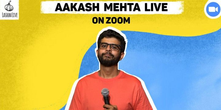 Aakash Mehta Live on Zoom comedy-shows Mumbai - BookMyShow