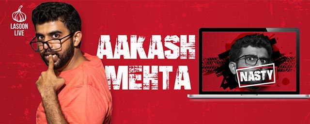 Aakash Mehta - Nasty comedy-shows,Online Streaming Events Mumbai ...
