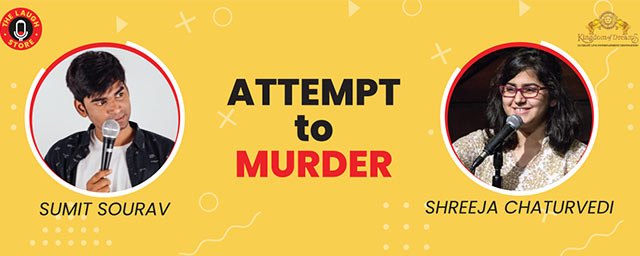 Attempt To Murder ft Shreeja And Sumit comedy-shows National Capital ...