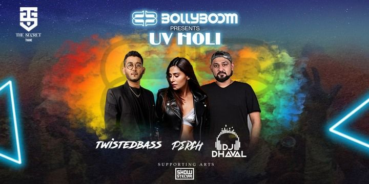 BOLLYBOOM UV HOLI THE SECRET THANE music-shows Mumbai - BookMyShow