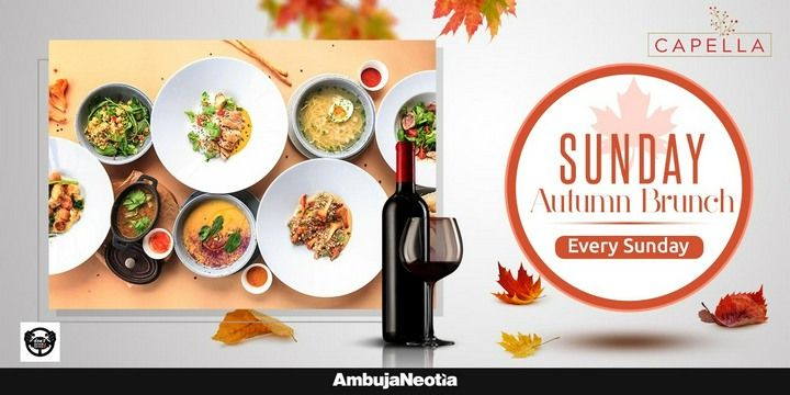 Capella- SUNDAY AUTUMN BRUNCH | food-and-drinks Tickets Kolkata ...