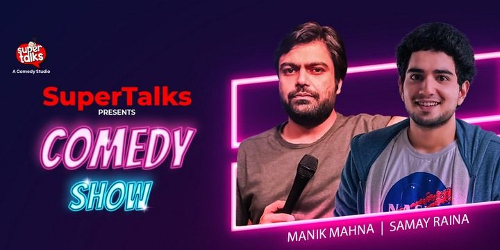 Comedy Show by Manik Mahna & Samay Raina comedy-shows National Capital ...