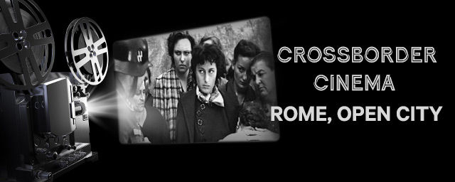 Crossborder Cinema: Rome, Open City screening Bengaluru - BookMyShow