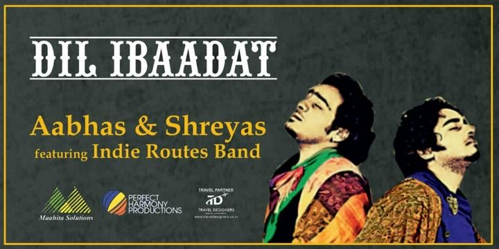 DIL IBAADAT music-shows Event Tickets Mumbai - BookMyShow