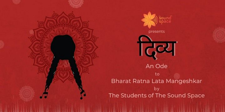 Divya - An Ode to Bharat Ratna Lata Mangeshkar music-shows Event ...