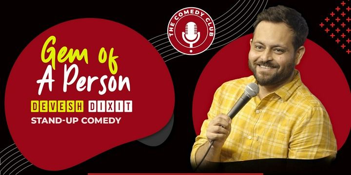 Gem of A Person - Standup by Devesh Dixit Comedy Shows Event Tickets ...