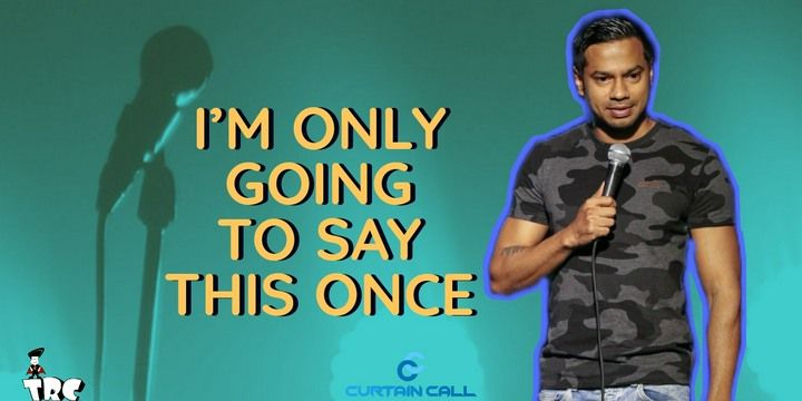 I'M ONLY GOING TO SAY THIS ONCE comedy-shows Bengaluru - BookMyShow