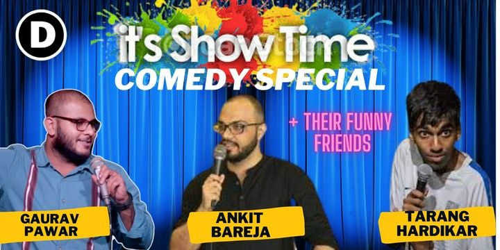 ITS SHOW TIME-COMEDY SPECIAL comedy-shows Event Tickets Mumbai - BookMyShow
