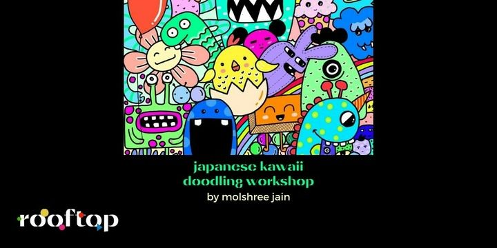 Japanese Kawaii Doodling Workshop by Rooftop workshops,online-streaming-events Mumbai - BookMyShow