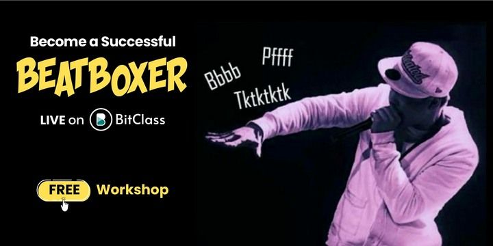 Learn BeatBoxing, Become a Successful Beatboxer workshops,online ...