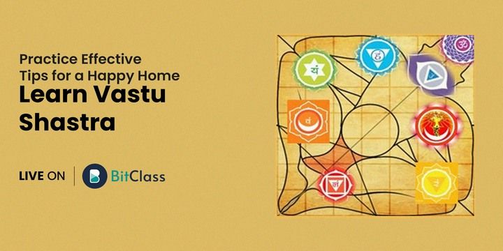 Learn Vastu Shastra, Tips for a Happy Home workshops,online-streaming-events Mumbai - BookMyShow