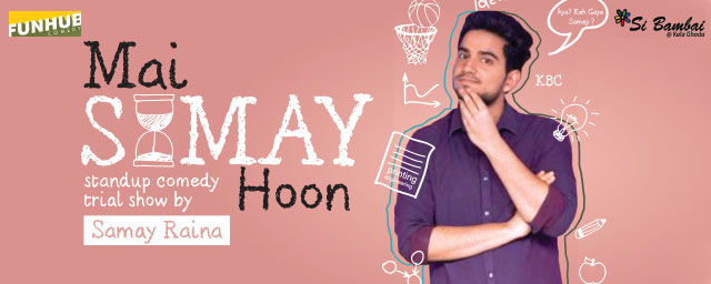 Mai Samay Hoon comedy-shows Mumbai - BookMyShow