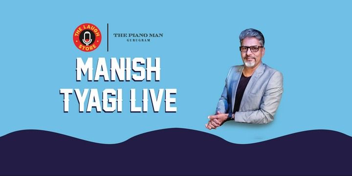 Manish Tyagi Live comedy-shows National Capital Region (NCR) - BookMyShow