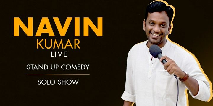 Navin Kumar Live - Stand Up Comedy comedy-shows Event Tickets Mumbai ...