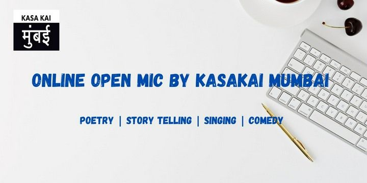Online Open mic by Kasa Kai Mumbai comedy-shows,online-streaming-events ...
