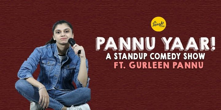 Pannu Yaar! ft.Gurleen Pannu comedy-shows Event Tickets Chandigarh ...